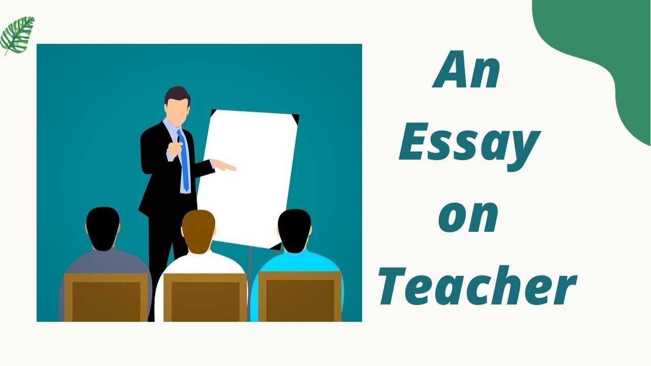 An Essay on Teacher | 500 words - TheStudyUp.com